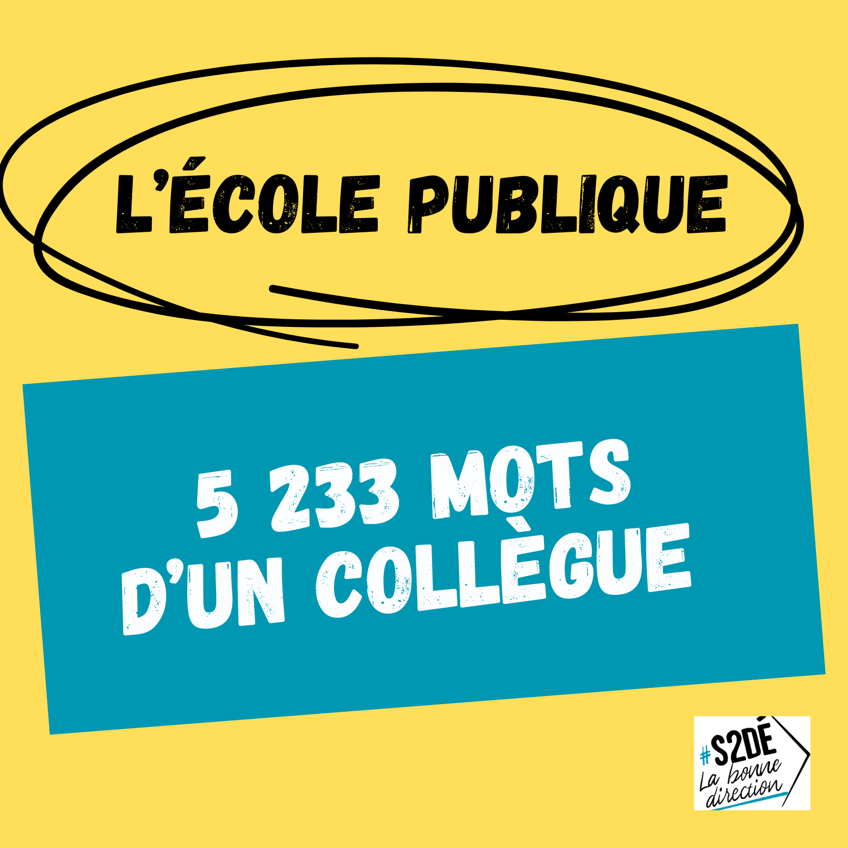5 233 mots qui résument « L’Ecole publique » aujourd’hui – #S2DÉ